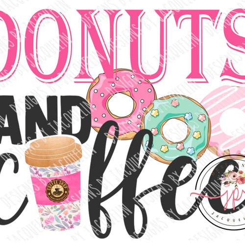 Coffee Donuts Love Digital Download Digital Art PNG Coffee - Etsy