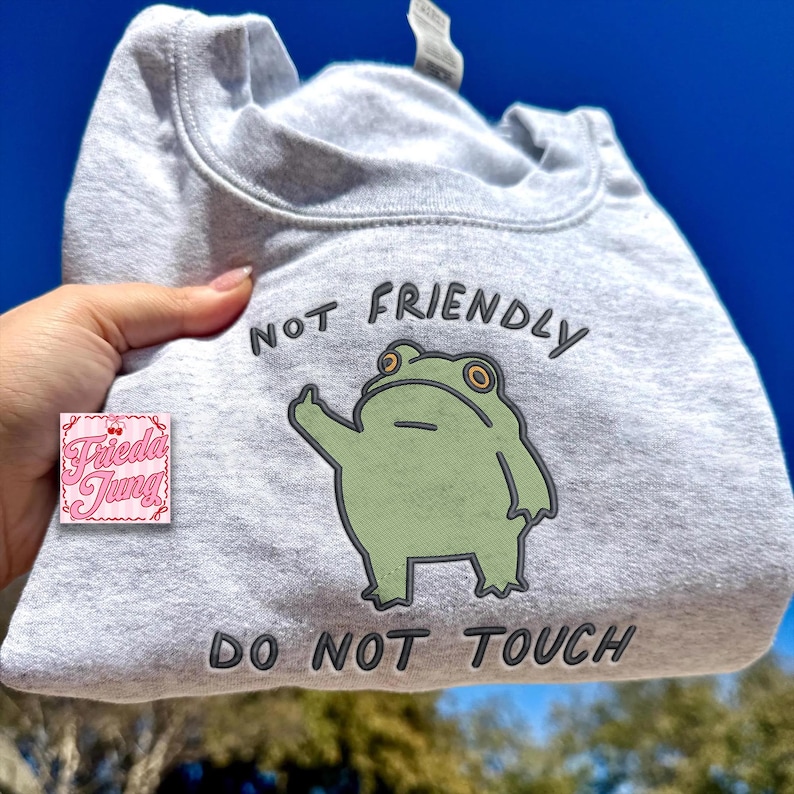 Embroidery Design File: Not Friendly Do Not Touch, Grumpy Toad File ...