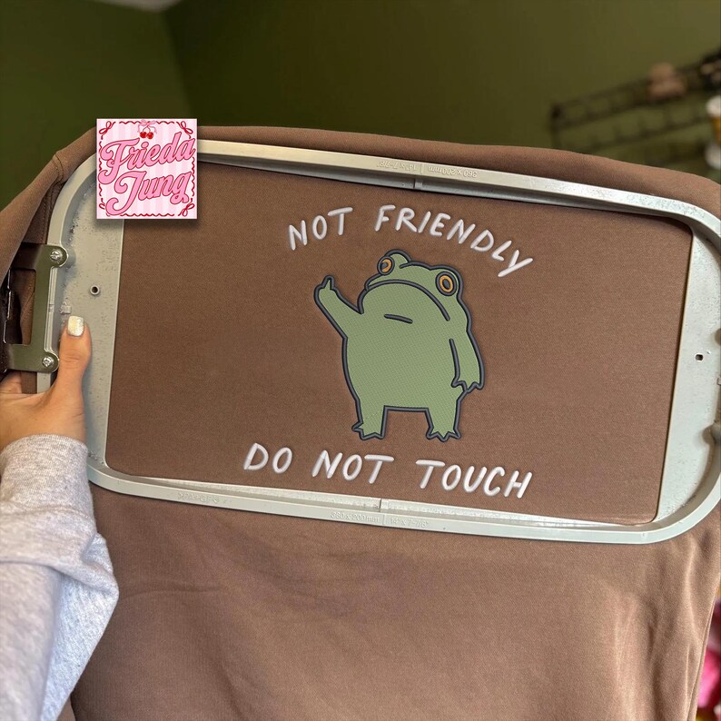 Embroidery Design File: Not Friendly Do Not Touch, Grumpy Toad File ...
