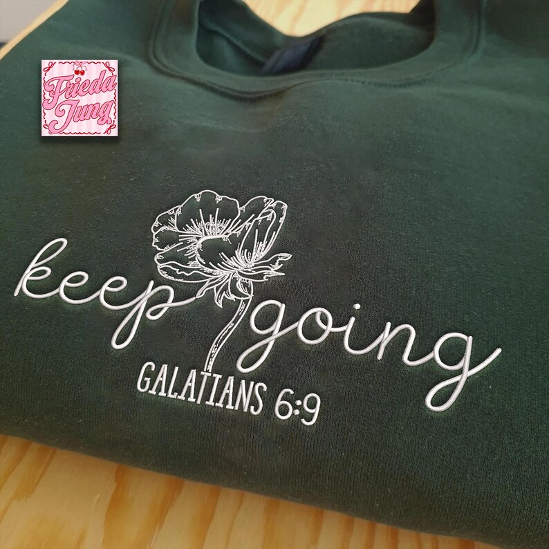 Embroidery Design File: Keep Going, Bible Verse, Galatians 6 9, Instant ...