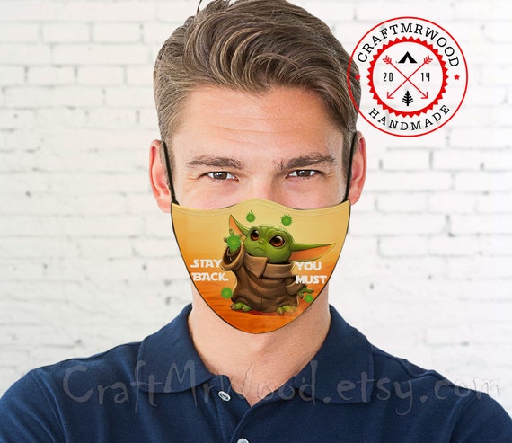 Baby Yoda Face Mask Stay Back You Must Star Wars With Filter | Etsy