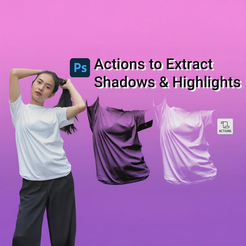 Photoshop Actions to Extract Shadows & Highlights, Separate Shadows and ...