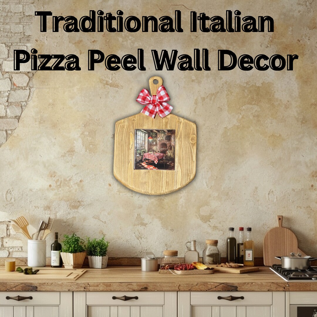 Traditional Italian Pizza Peel Wall Decor, Rustic Kitchen Art ...