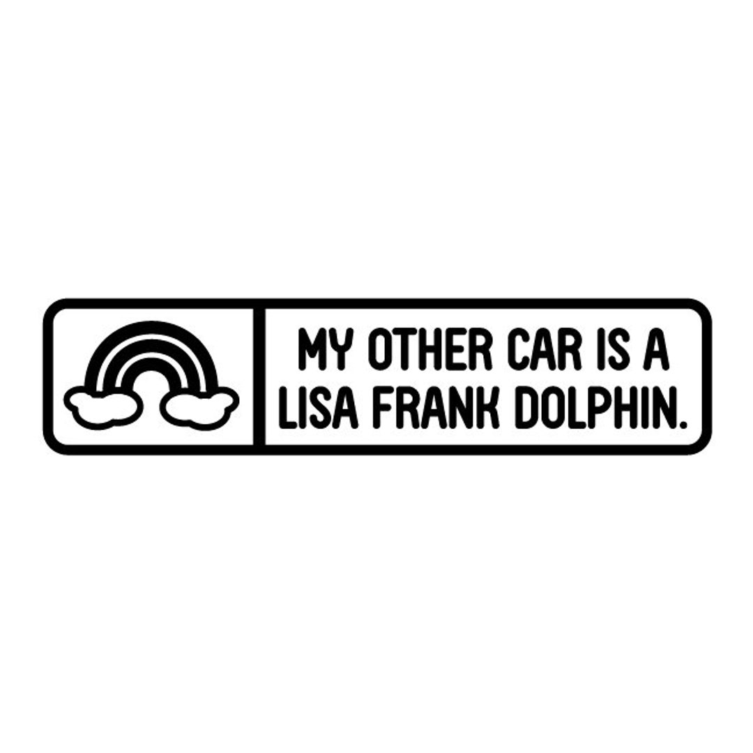 My Other Car is a Lisa Frank Dolphin Vinyl Decal - Etsy