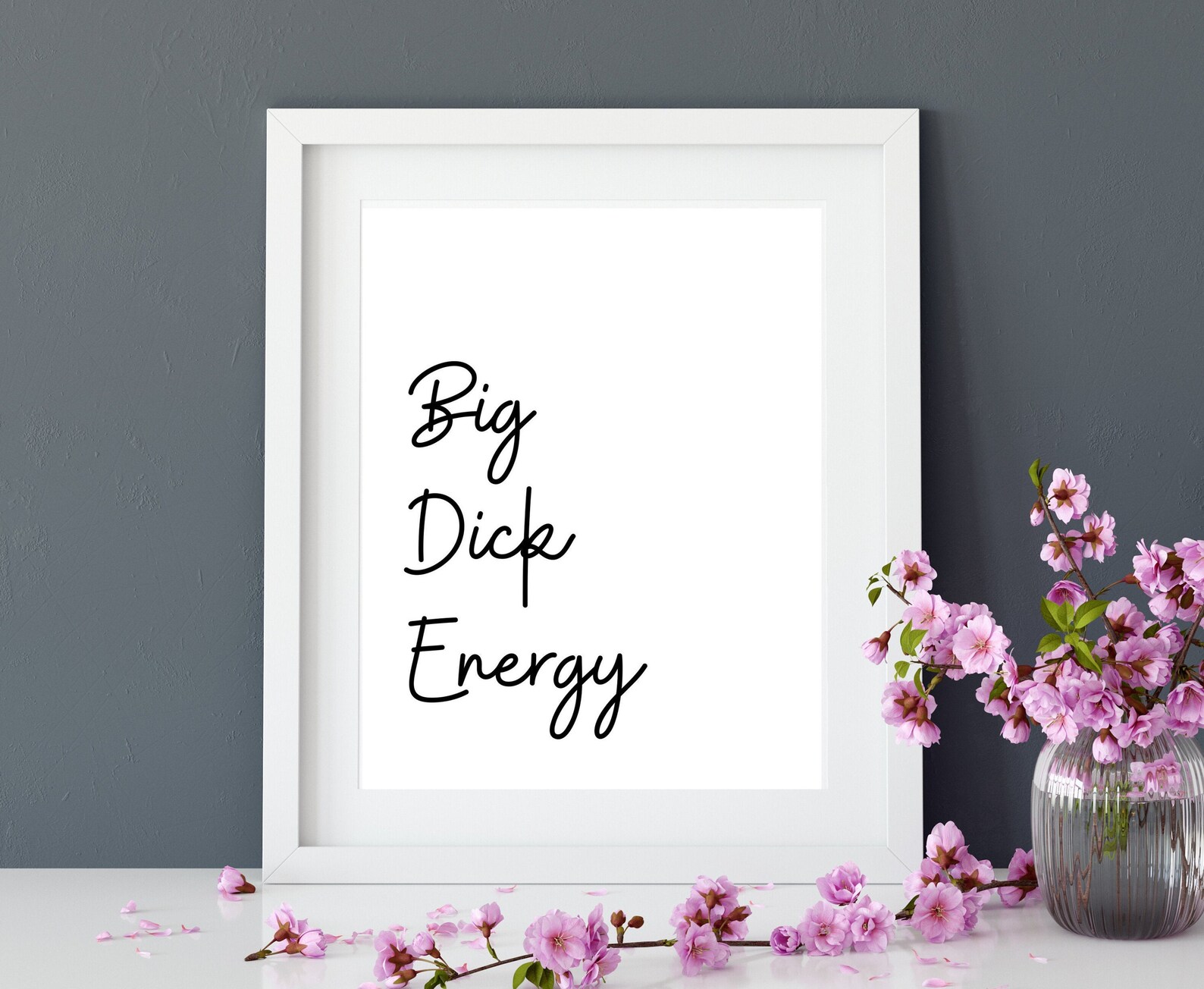 INSTANT DIGITAL DOWNLOAD - Big Dick Energy - Printable Quote Poster ...