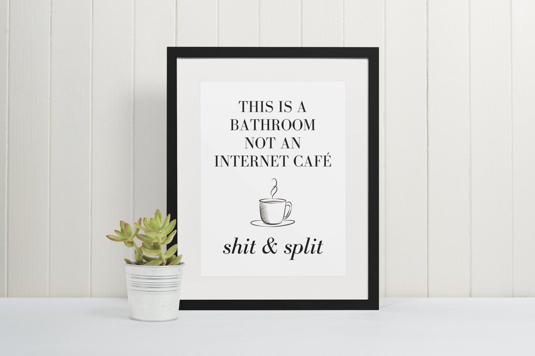 Funny Bathroom Printable Sign, This is A Bathroom Not an Internet Cafe ...