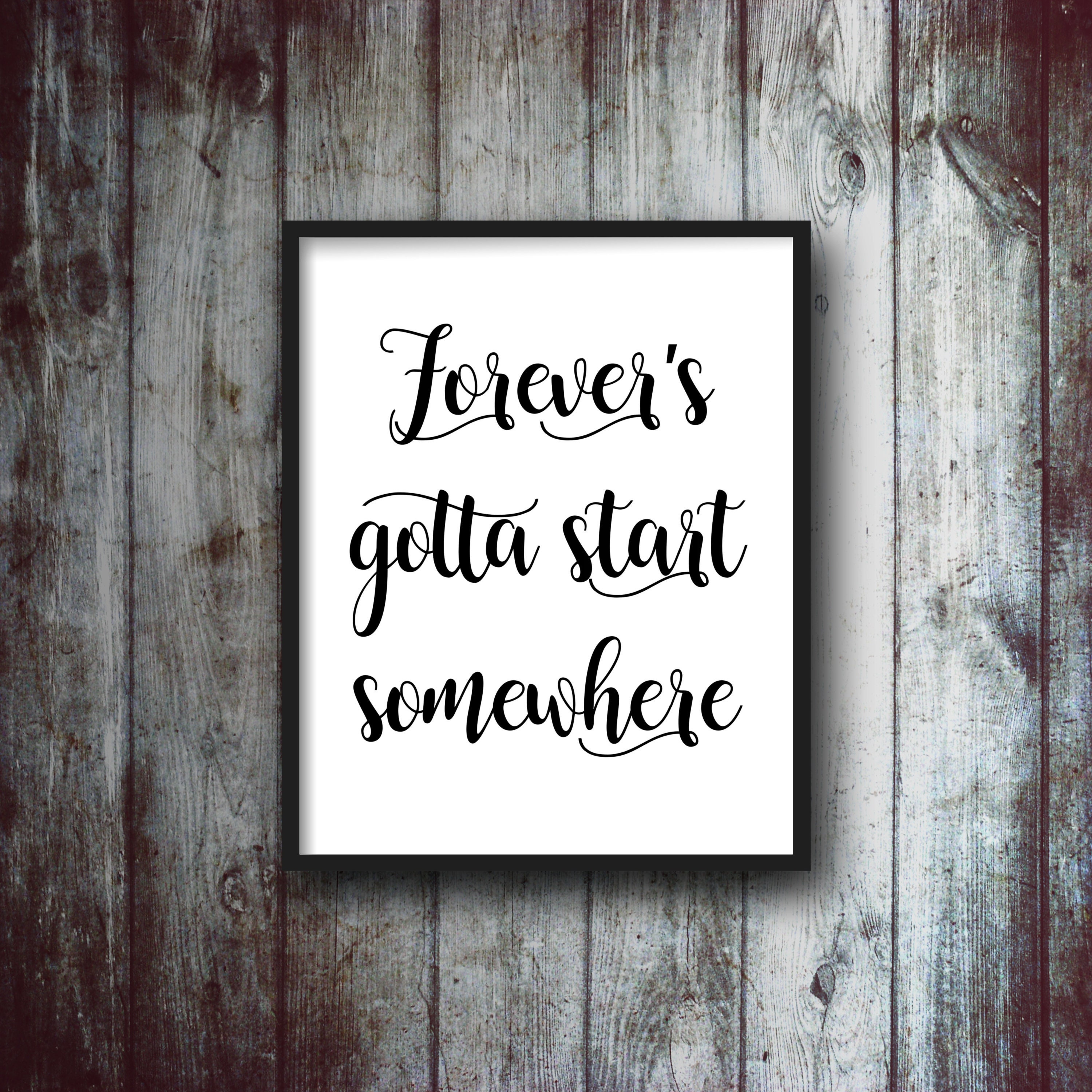 Forever's Gotta Start Somewhere Sign, Country Song Quote Sign, Country ...