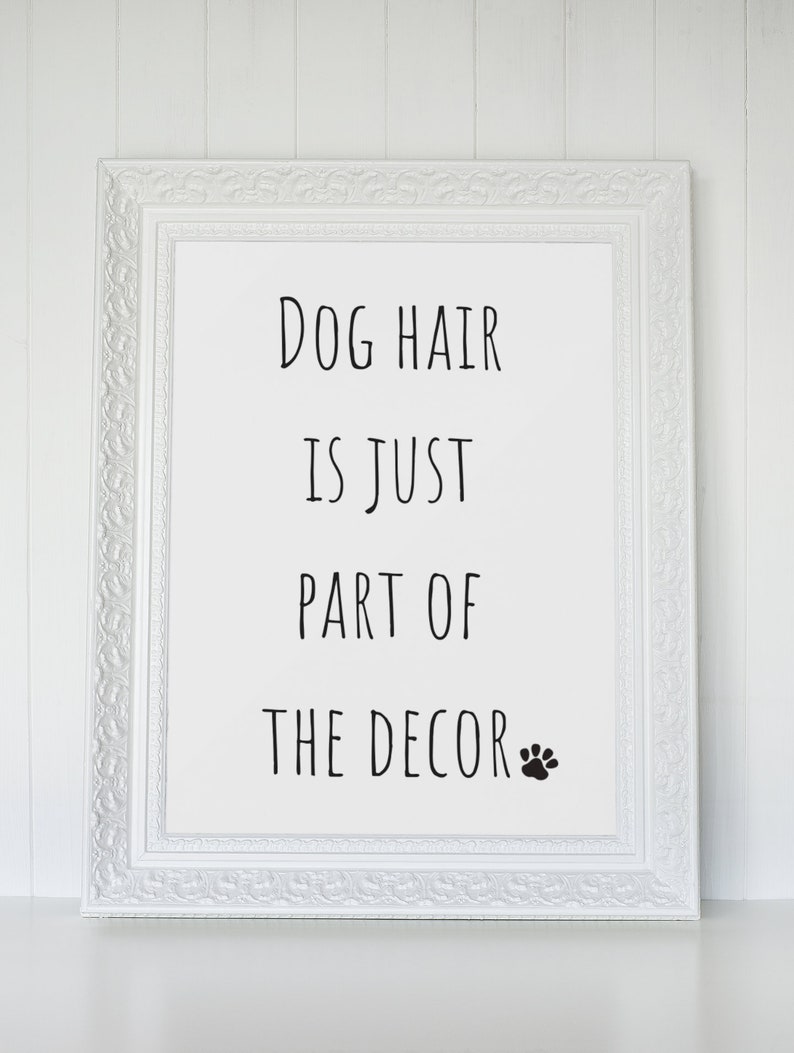 Dog Hair Three Printable Signs Dog Quote Sign Dog Obsessed - Etsy