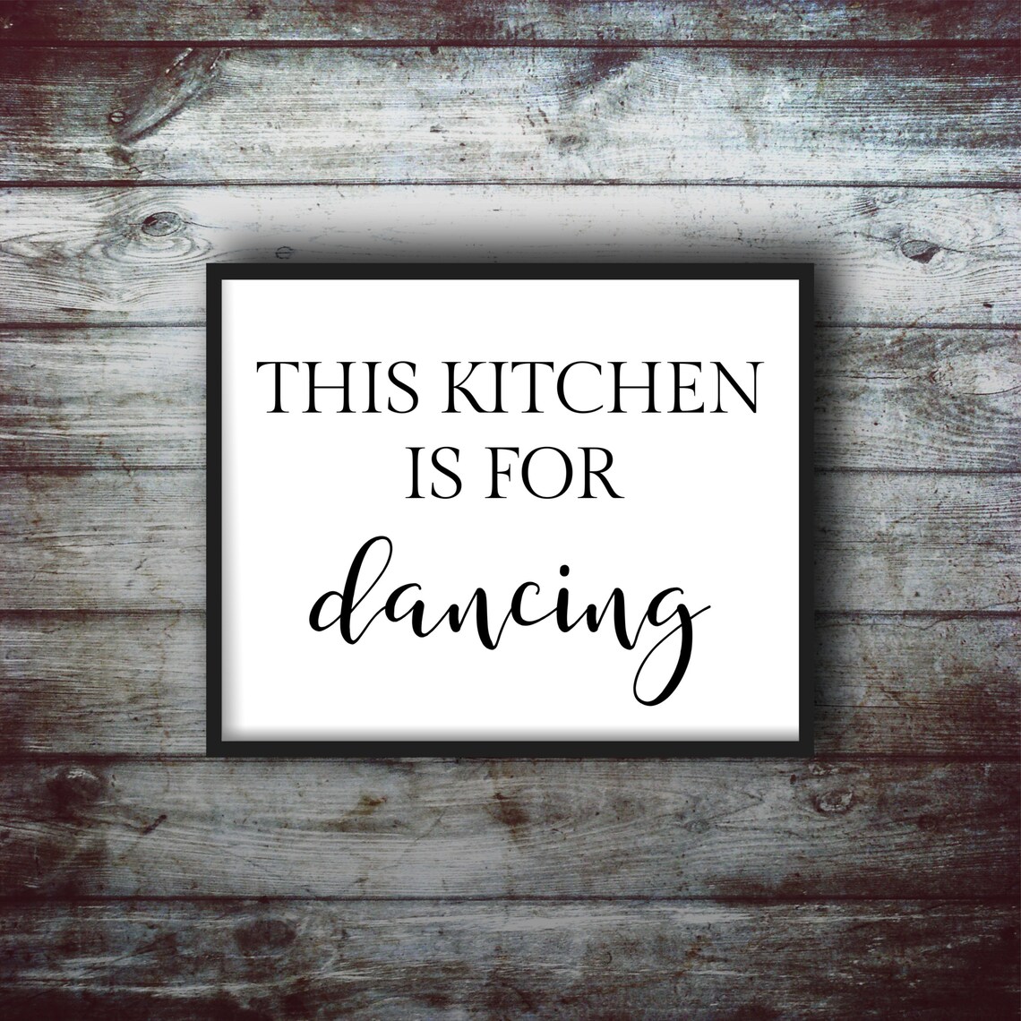 This Kitchen is for Dancing, Dancing Kitchen Quote Print, Farmhouse ...