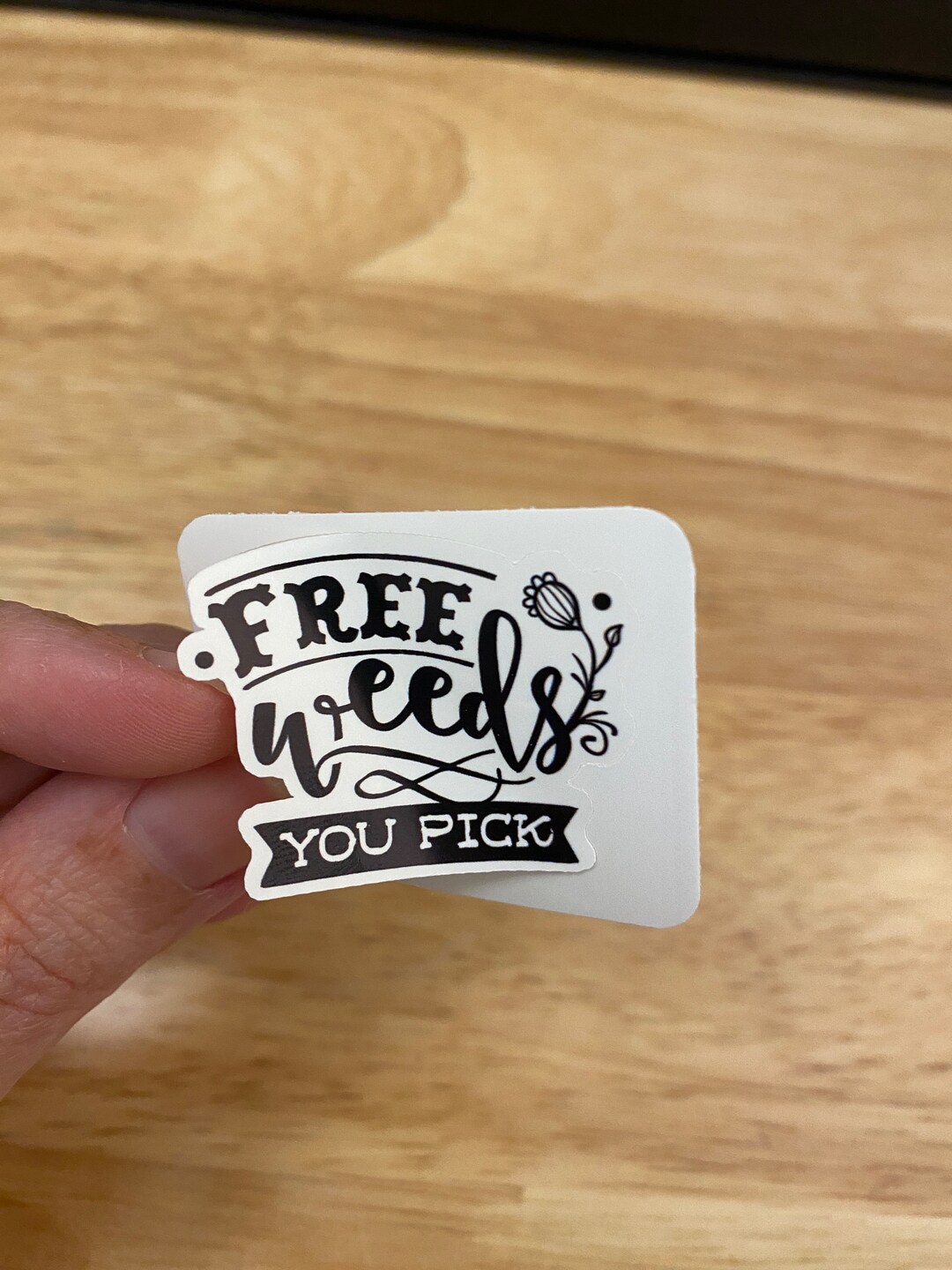 Free Weeds You Pick Sticker, Funny Sticker, Laptop Sticker, Fun Play on ...