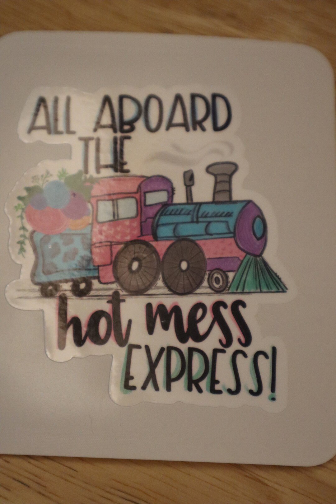 ALL Aboard the Hot Mess Express Train STICKER, Funny Sticker, Laptop ...