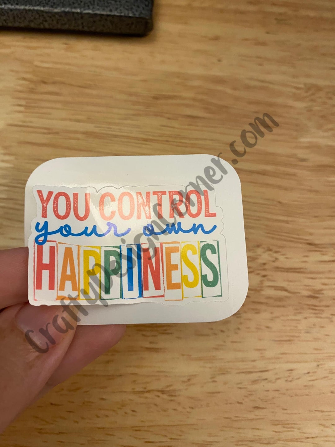 You Control Your Own Happiness Sticker, Positivity Sticker, Happiness ...