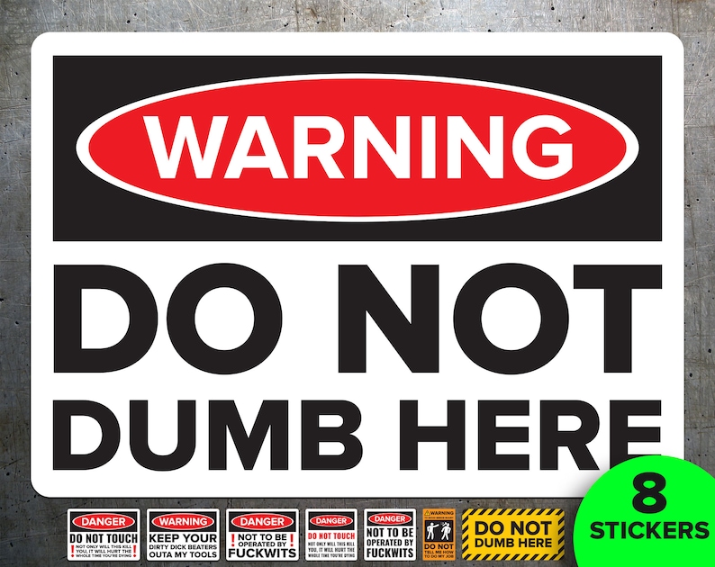 Do Not Dumb Here Sticker // Danger Sticker Pack // Assorted Pack of 8 ...