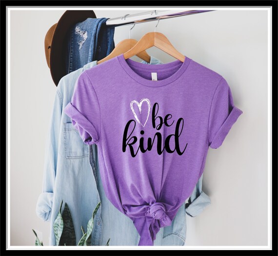 Be Kind T Shirt Be Kind Shirt Inspirational Shirts | Etsy