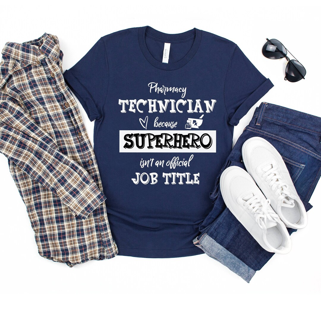 Pharmacy Technician Shirts, Pharmacy Technician Because Superhero Isn't ...