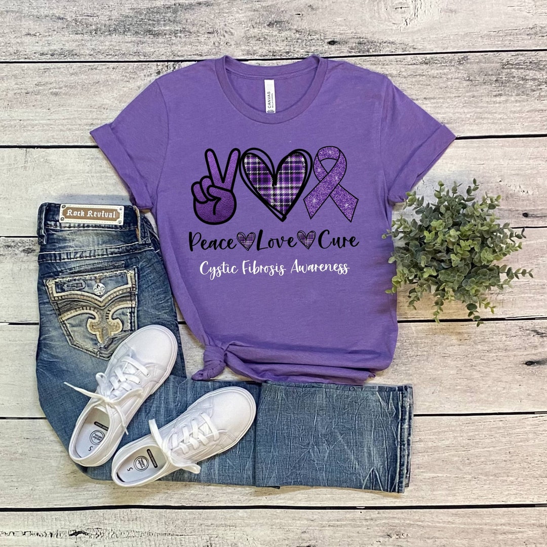Cystic Fibrosis Awareness Shirt, Peace Love Cure T Shirt, in May I Wear ...