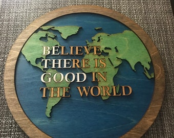 Believe There is Good in the World Sign - Etsy