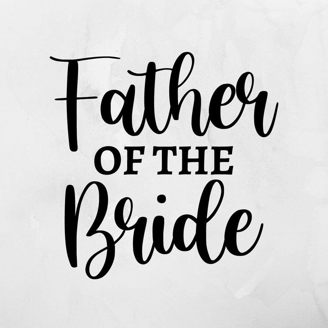 Father of the Bride Permanent Vinyl Decals, Wedding Permanent Vinyl ...
