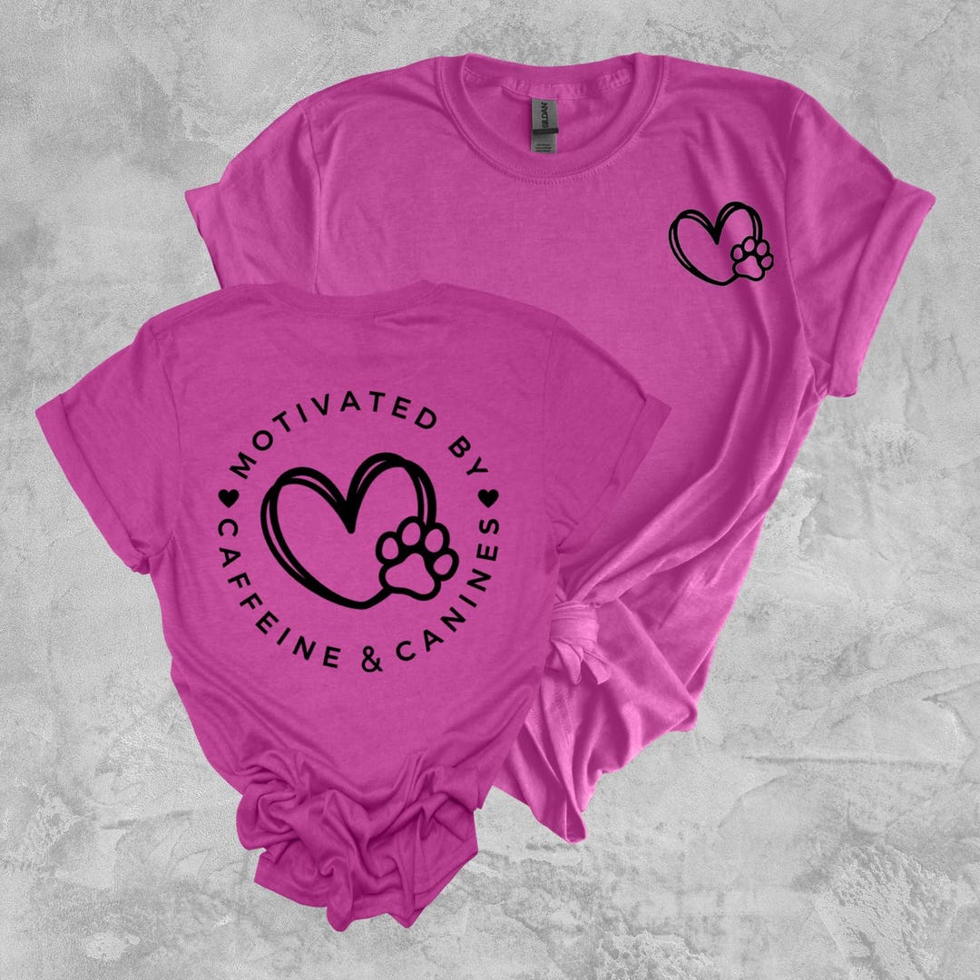 Motivated by Caffeine and Canines Dog Training T-shirt, Shirt for Dog ...