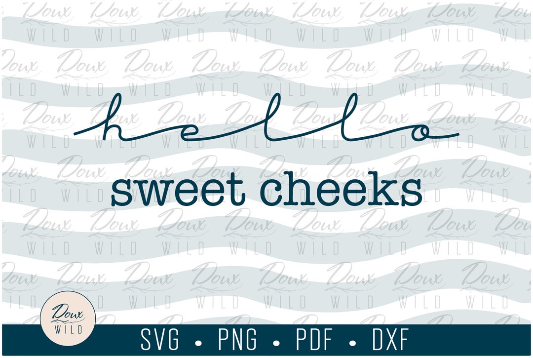 Hello Sweet Cheeks Sign Svg Funny Home Decor Butts Frame Picture Print ...
