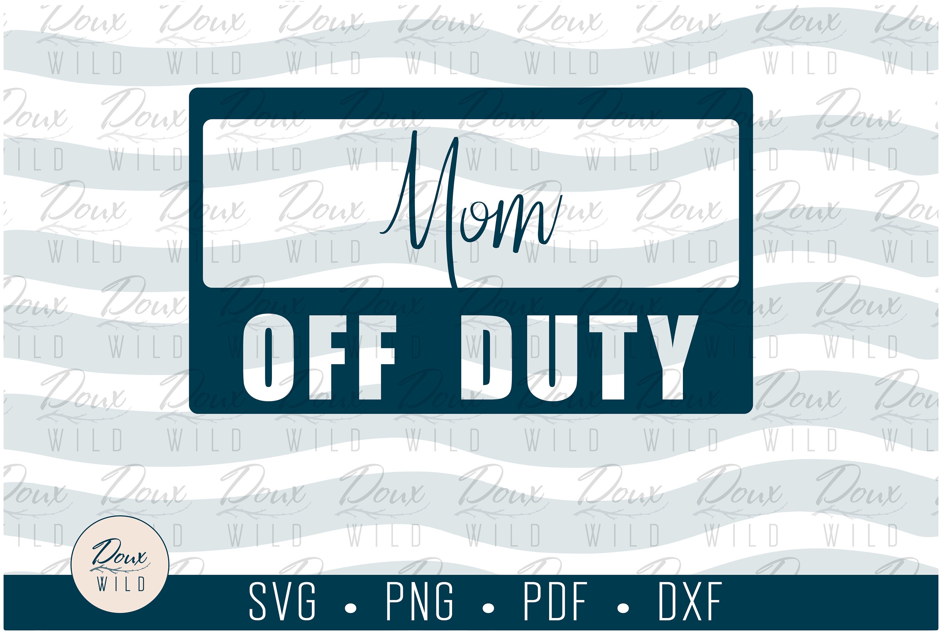Mom off Duty Svg Name Tag Quarantine Homeschool Relax Break Sign Print ...