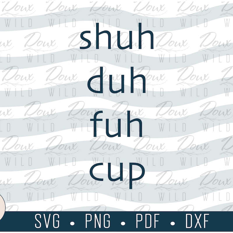 Shuh Duh Fuh Cup Svg - Etsy