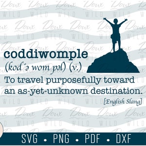 Coddiwomple Svg Relax Traveler Nomad Wanderer Adventure Hike Woods Sign ...