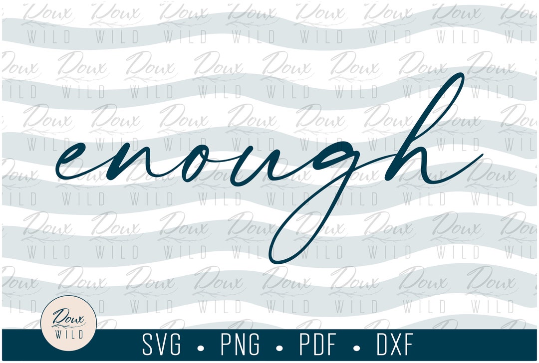 Enough Svg, Beautiful Complete You. Are. Enough. Print Sign Vinyl ...