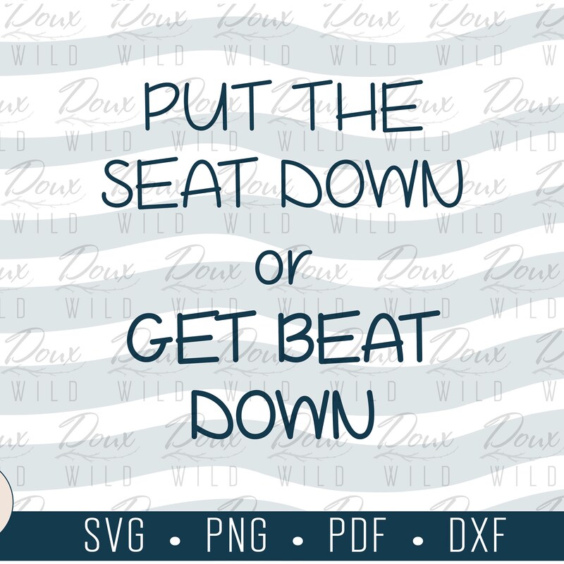 Put the Seat Down Svg - Etsy