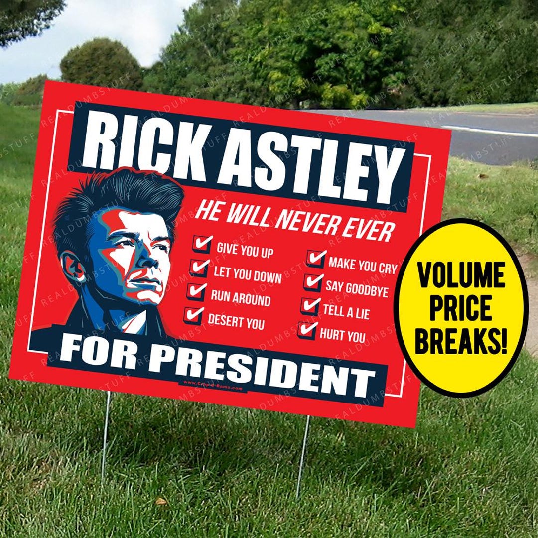 Rick Astley Election Yard Sign - Etsy
