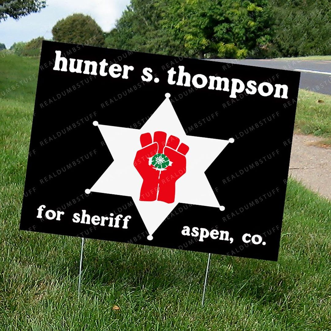 Hunter S. Thompson for Sheriff Election Yard Sign - Etsy