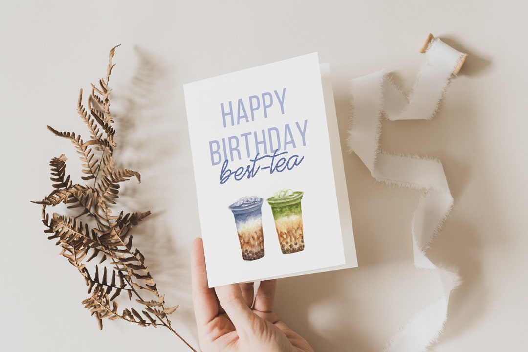Happy Birthday Best-tea Card Printable Bubble Tea Bestea Birthday Card ...