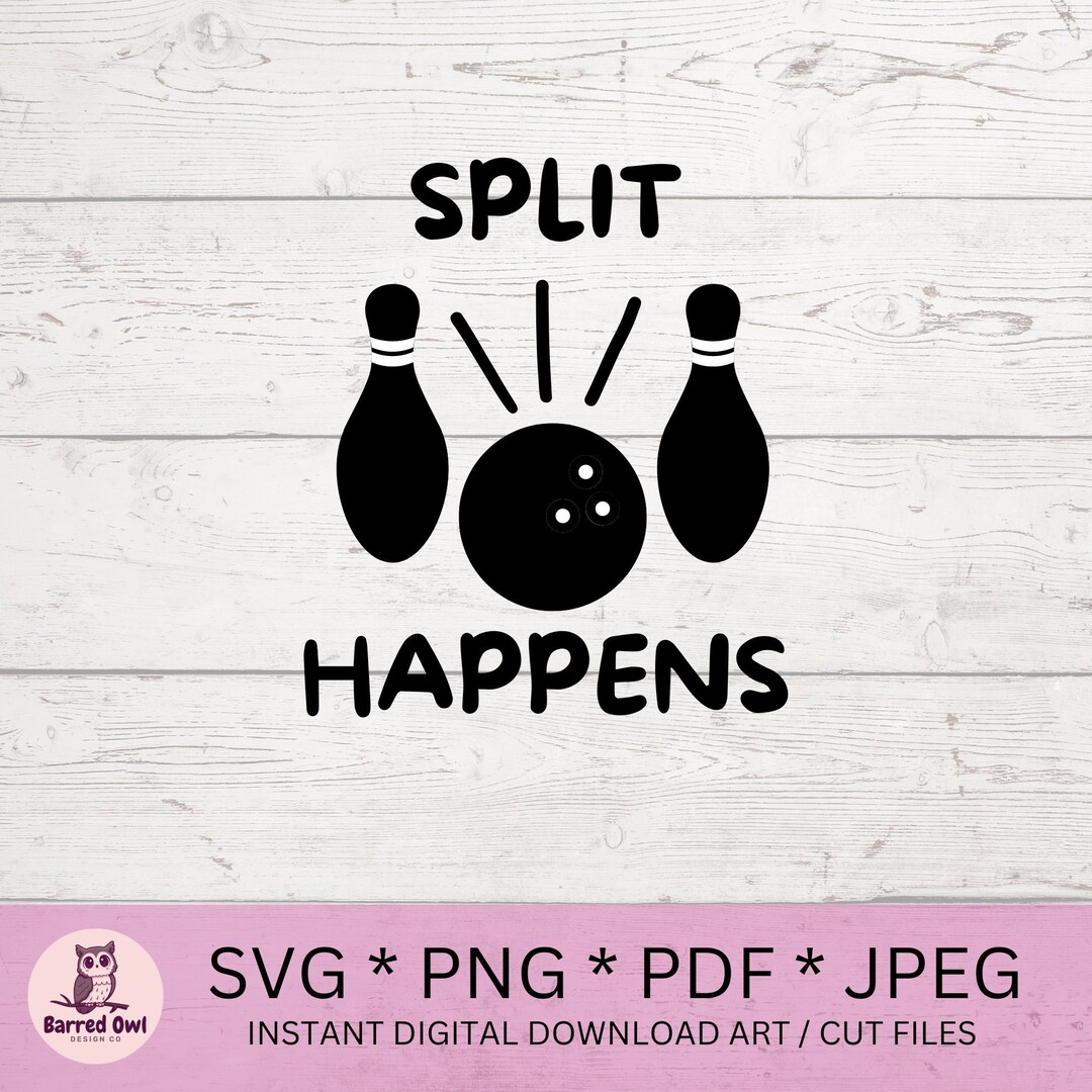Split Happens Bowling Ball Pins SVG, Digital Download, Cut File, Png ...