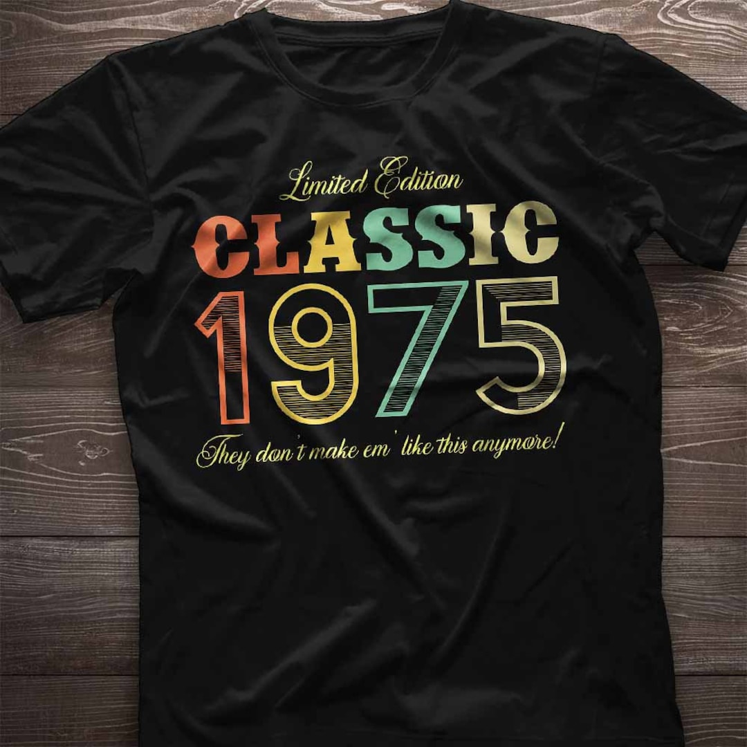49th Birthday Shirt. Classic Since 1975. 49th Birthday Gift. 49 Year ...