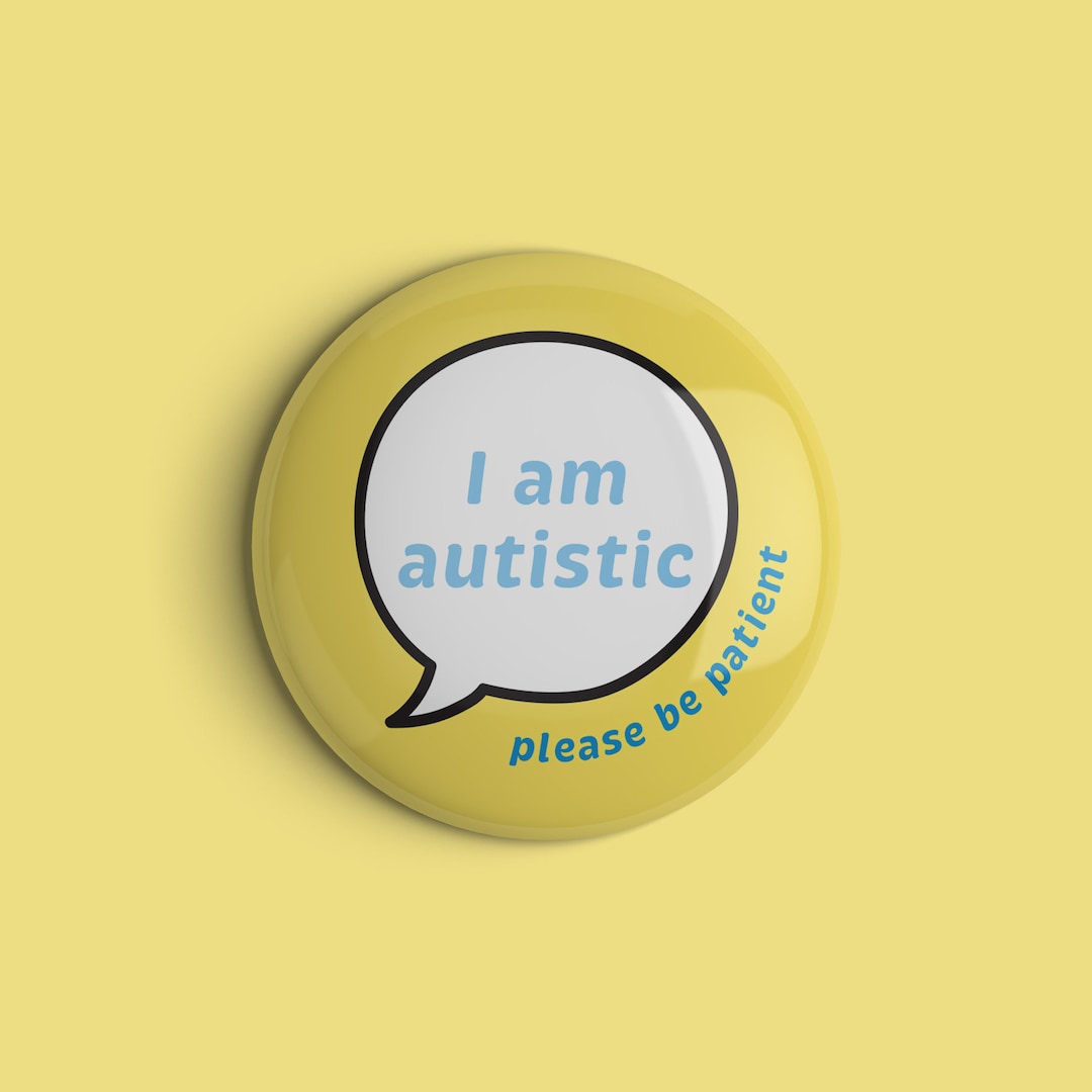 I Am Autistic Badge Autism Badge Autism Awareness neurodiversity ...