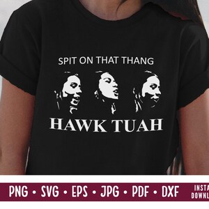 Hawk Tuah Spit on That Thang SVG, Hawk Tuah Viral Meme Girl Spit on ...