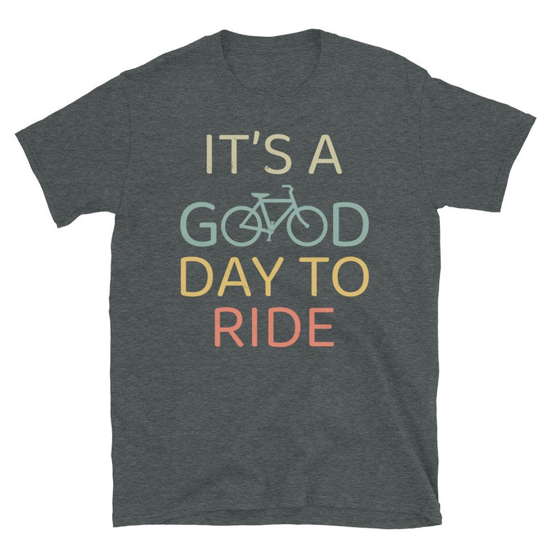 It's a Good Day to Ride, Bicycle T-shirt, Bike Rider Gift, Bicyclist ...