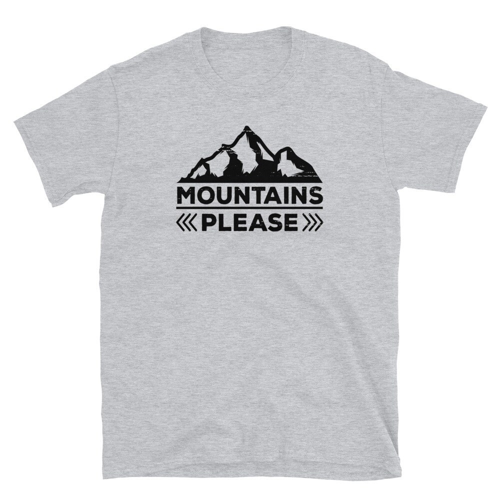 Mountains Please Shirt Mountains T-Shirt Mountaineer TShirt | Etsy
