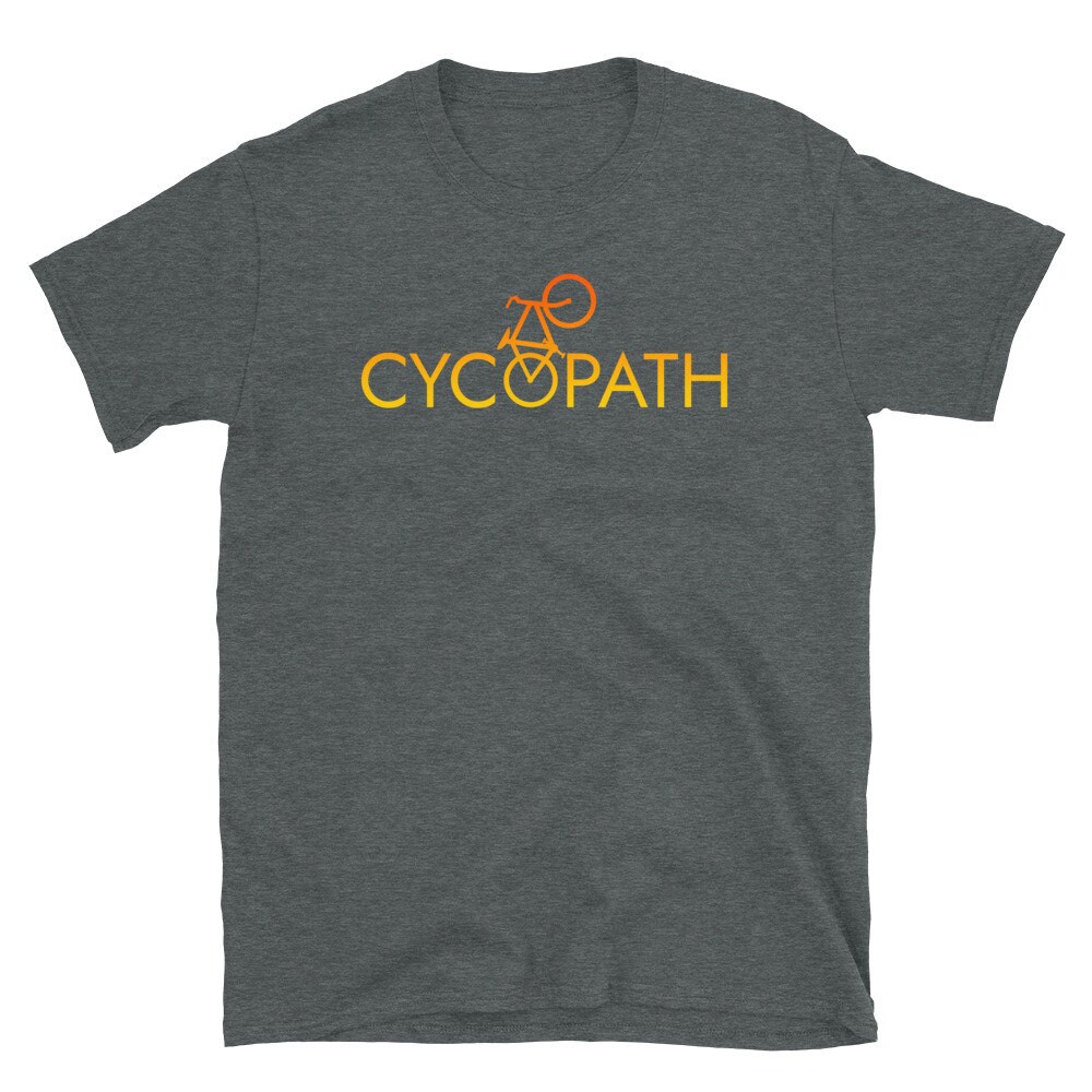 Cycopath T-shirt, Funny Cycling Shirt, Cyclist Shirt, Bicycle T Shirt ...