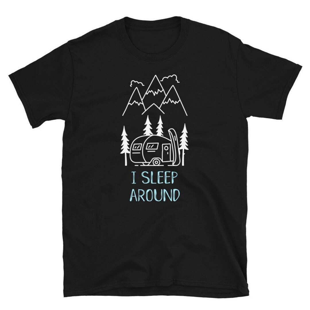 Funny Camping Tshirt, I Sleep Around T-shirt, Camping Trailer SVG ...
