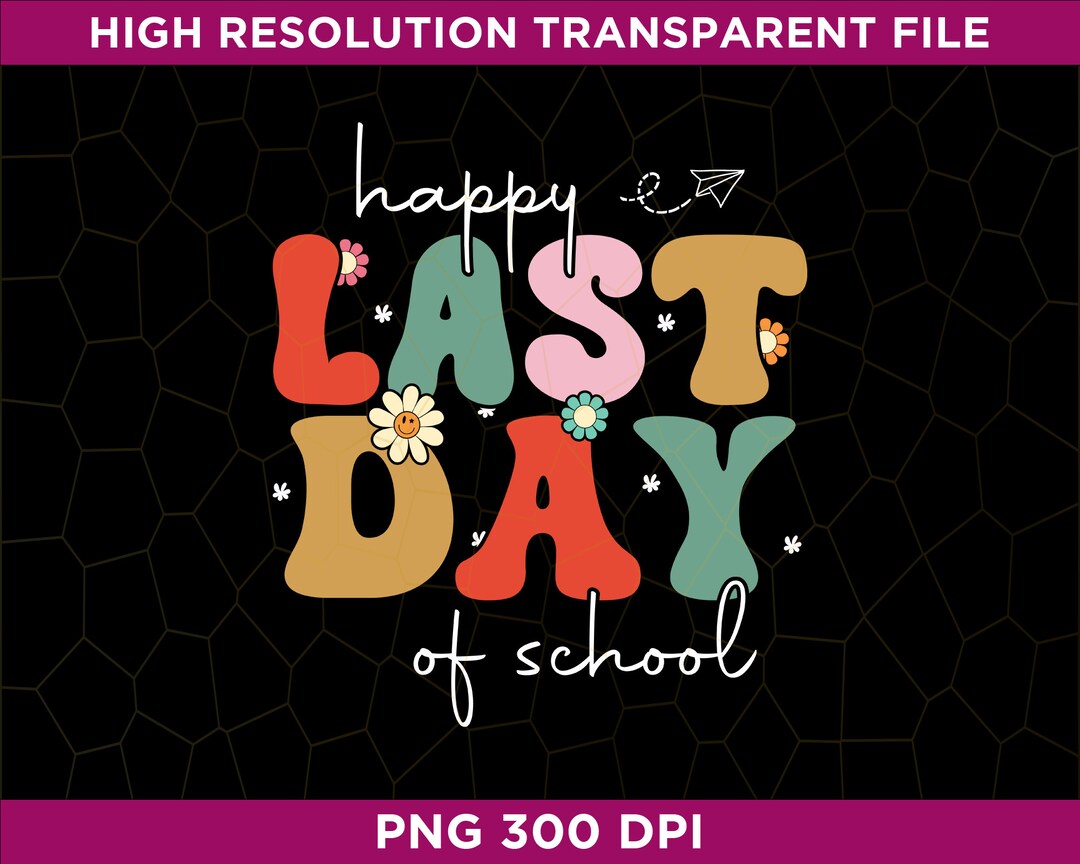Happy Last Day of School Graduation Png - Etsy