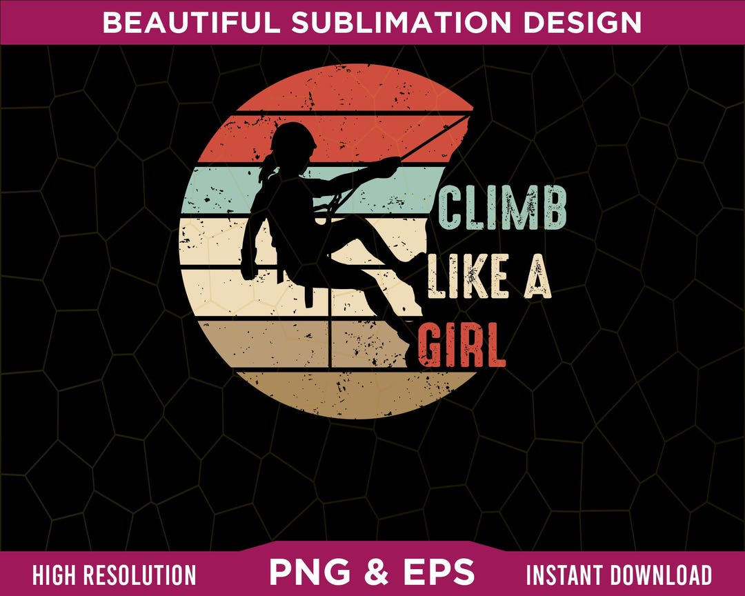 Climb Like A Girl Rock Climbing - Etsy