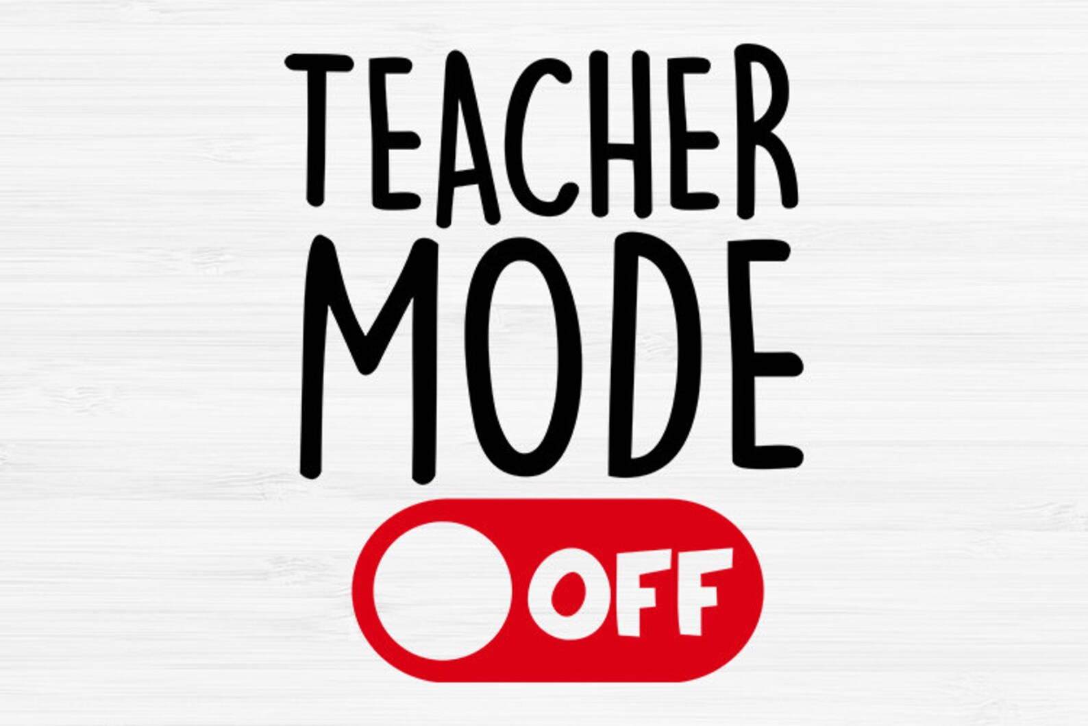 Teacher Mode off SVG Teacher SVG School SVG Teach Svg - Etsy Australia