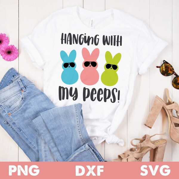 Hangin With My Peeps Svg - Etsy