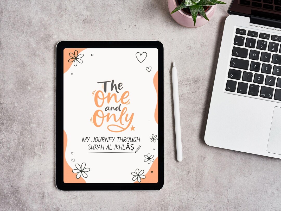 One and Only – Surah Al-ikhlas Journal | Islamic Reflection Journal ...