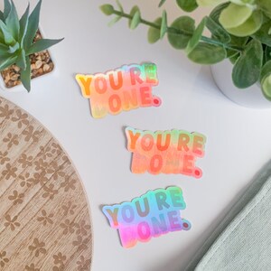You're Done Pastel Holographic Meme Sticker for Hydroflasks, Laptops ...