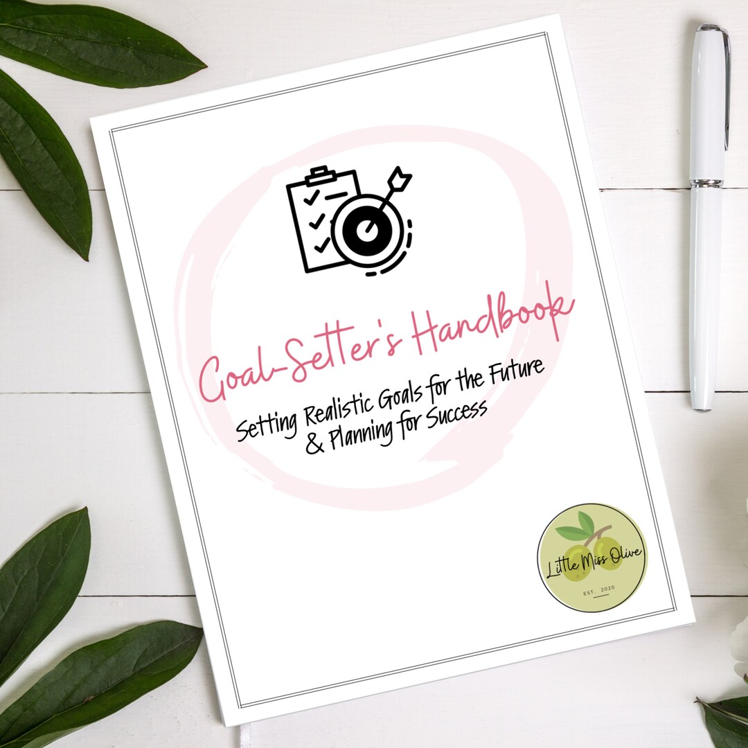 Goal-Setter's Handbook: Realistische Ziele für die Zukunft setzen und ...
