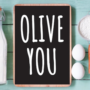 Olive You Printable Kitchen Sign | Funny Kitchen Sign | Cute Kitchen ...