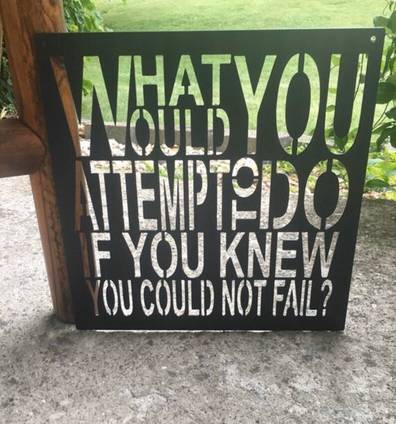 What Would You Attempt to Do If You Knew You Could Not Fail - Etsy
