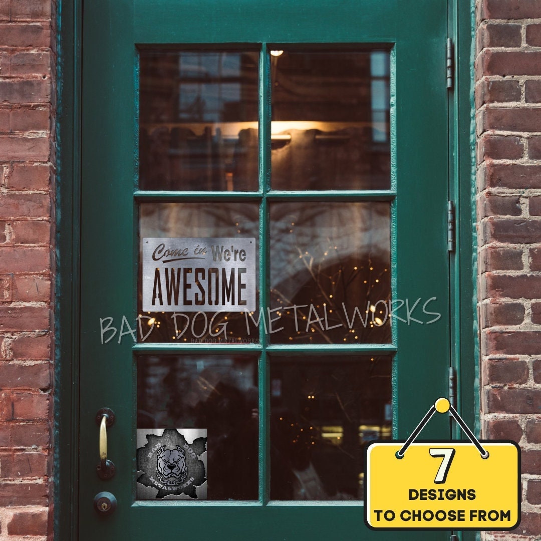 Funny Come in We're Open Signs - Bad Dog Metalworks Home Decor - Funny ...
